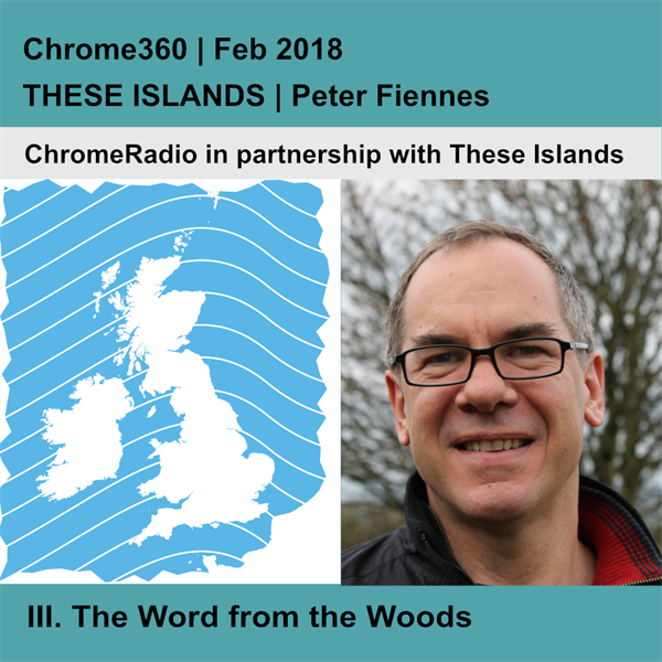 Podcast: The Word from the Woods, with Peter Fiennes